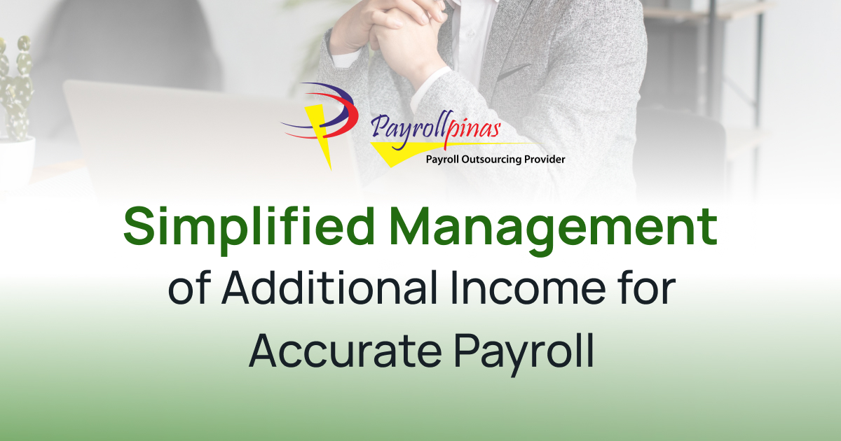 Simplified Management of Additional Income for Accurate Payroll